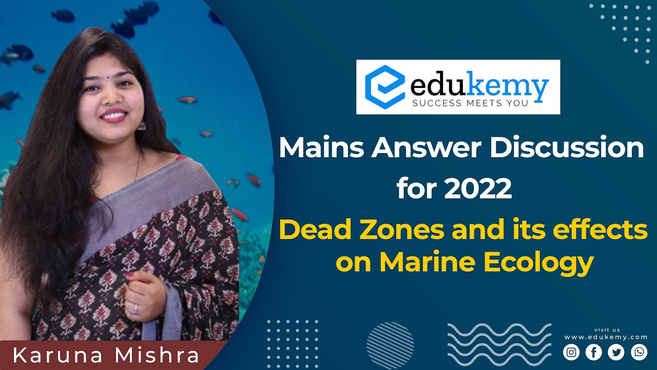 Dead Zones and its Effects on Marine Ecology | Mains Answer Discussion ...