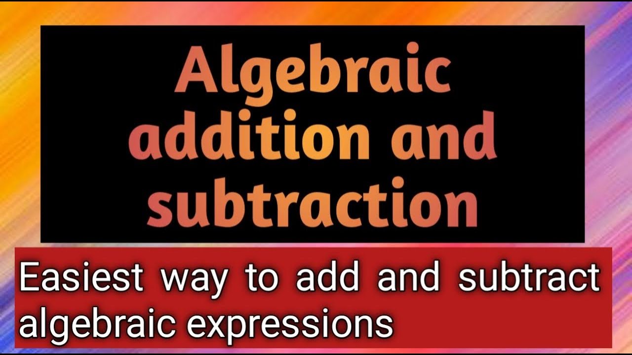 How to add and subtract algebraic expressions / Experience Maths - YouTube