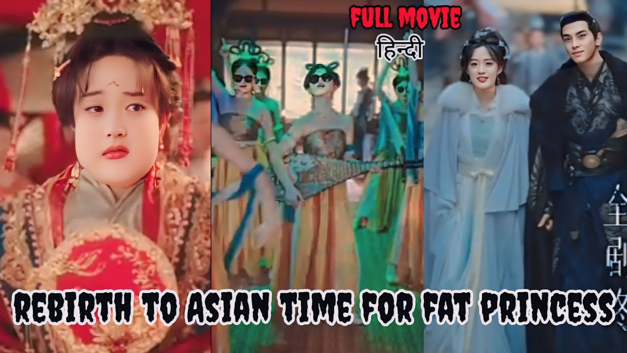 Rebirth of Asian time for fat princess marriage to Prince Divorce Dreams of the Heavyweight ...