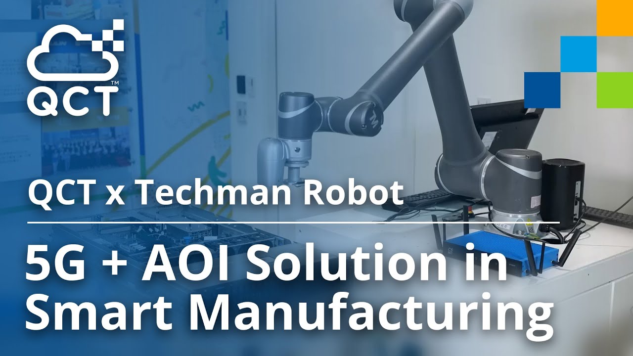 QCT x Techman Robot | 5G realizes AI based AOI Solution in Smart ...