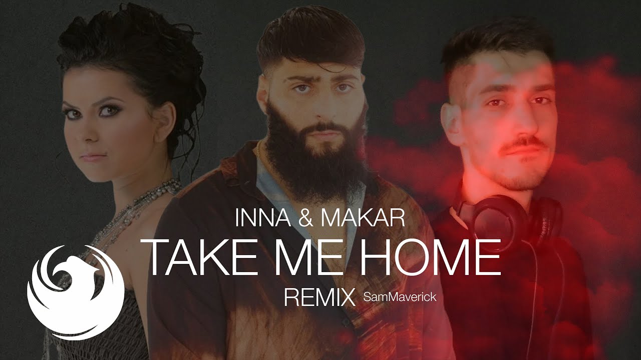 INNA Feat. Makar - Take Me Home | Remix by SamMaverick - YouTube