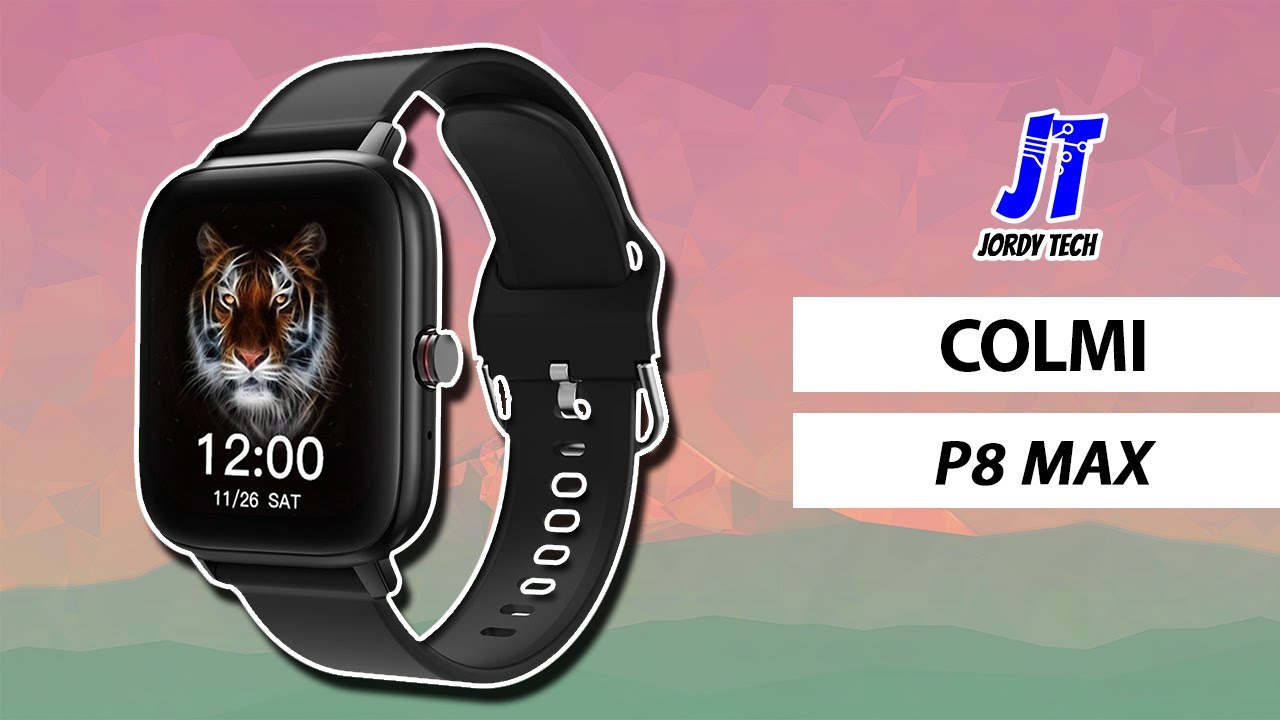 Unboxing Colmi P8 MAX en español. Un SMART WATCH que tiene muy buenas ...