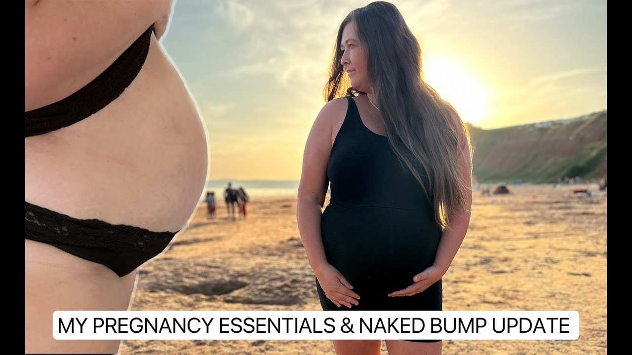 My Pregnancy Essentials Guide And Naked 35 Week Bump Date 🤰🏼 Youtube