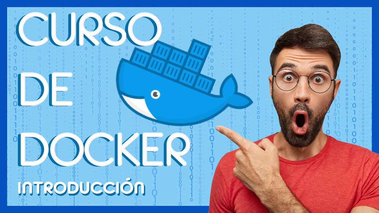 01 - Curso de DOCKER 🐳 - INTRODUCCIÓN - YouTube