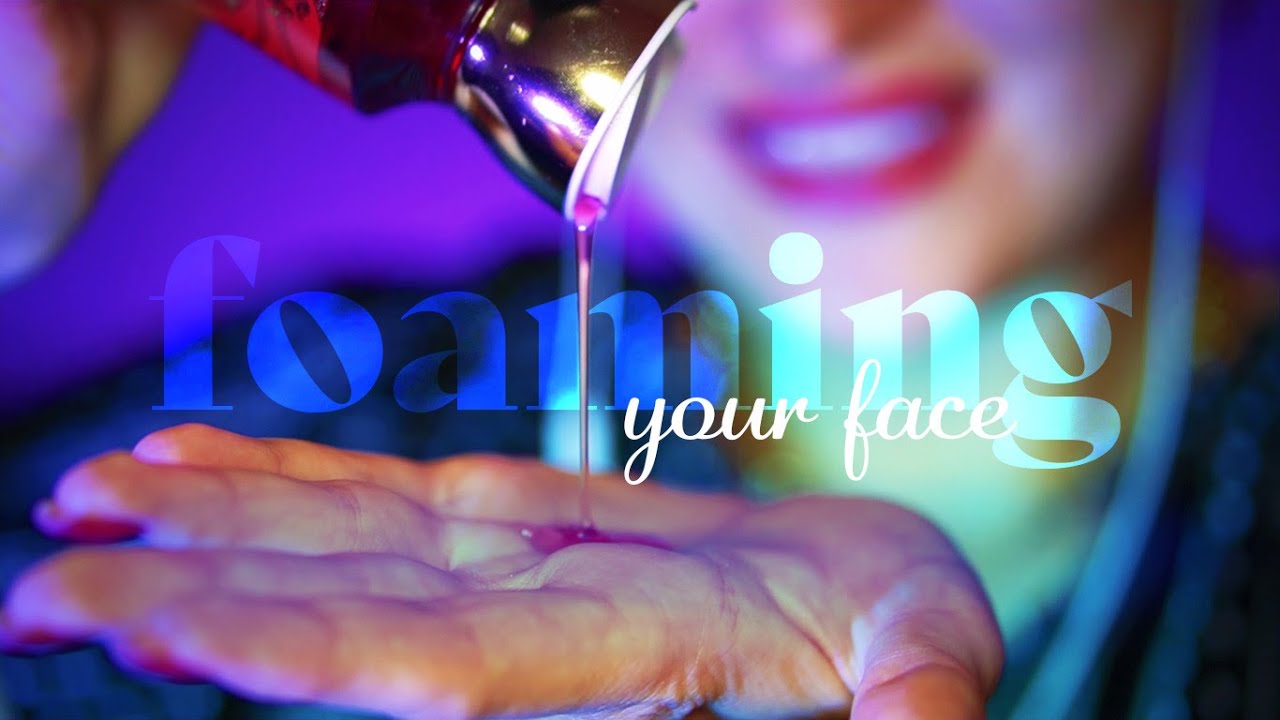 ASMR ~ Foaming Your Face ~ Face Massage, Personal Attention, Layered Sounds - YouTube