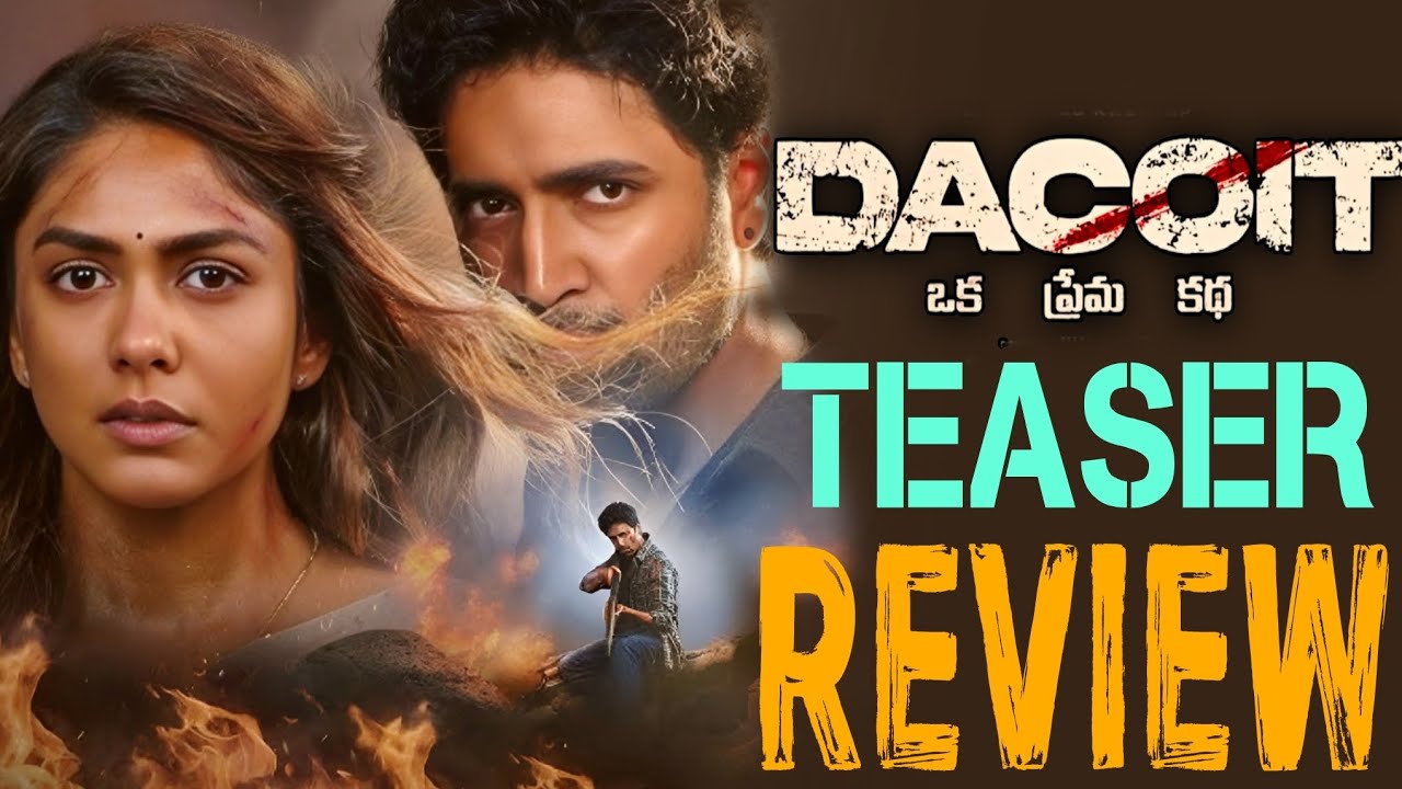 Dacoit Movie Teaser Review & Analysis | Adivi Sesh | Mrunal Thakur ...