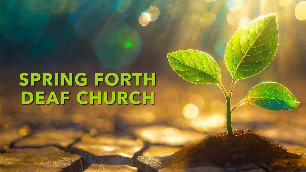 Spring Forth Deaf Church – June 30, 2024 - YouTube