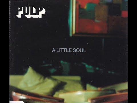Pulp, A Little Soul, KARAOKE w/Lyrics - YouTube
