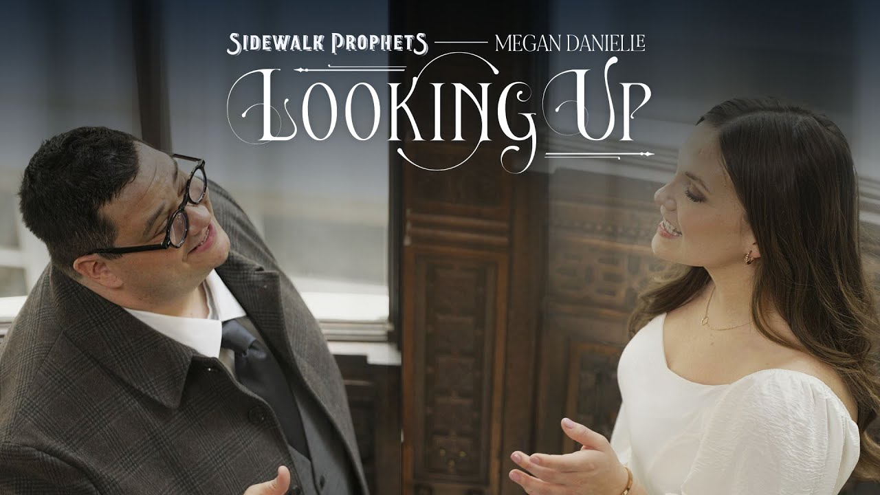 Sidewalk Prophets Looking Up featuring Megan Danielle Official