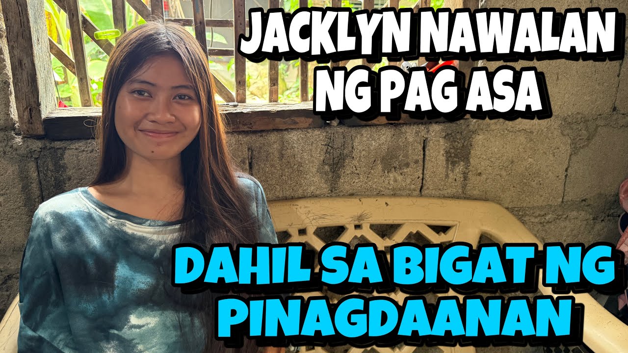 JACKLYN SISIMULAN NA ANG KANYANG PANGARAP NAKAKABILIB ANG KANYANG ...