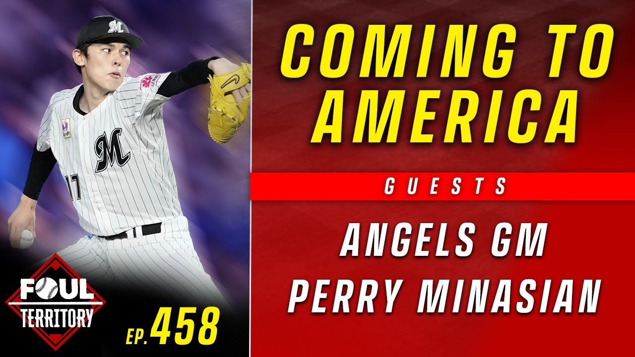 Perry Minasian joins the show; Roki Sasaki coming to the MLB | Foul ...