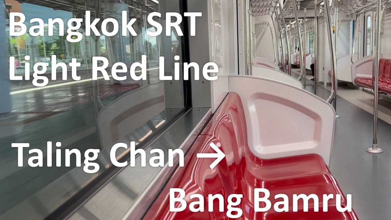 Bangkok SRT Light Red Line Taling Chan Station to Bang Bamru Station ...