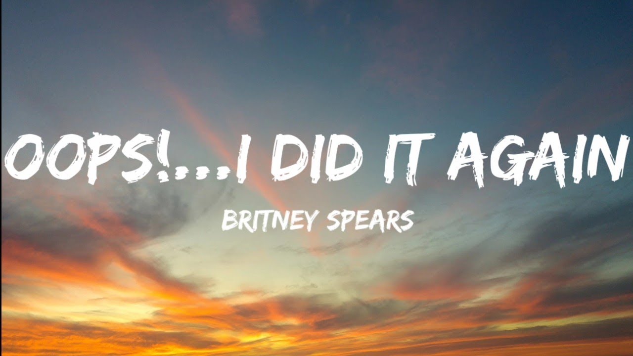 OOPS!... I DID IT AGAIN - BRITNEY SPEARS (OFFICIAL MUSIC) - YouTube