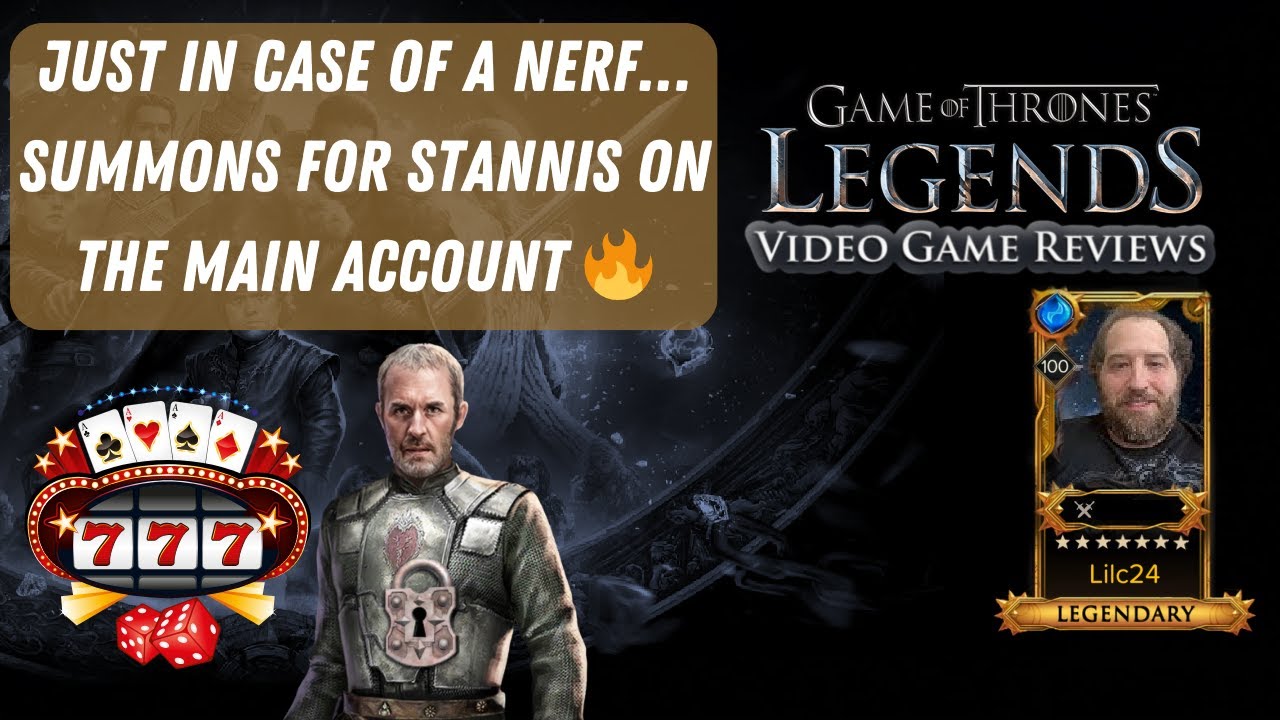 JUST IN CASE OF A BIG NERF- Massive Summoning for Stannis on Main ...