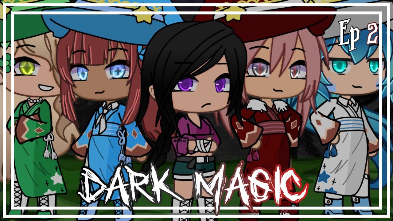 ||-Dark Magic-Ep 2-Gacha Life Series-|| - YouTube