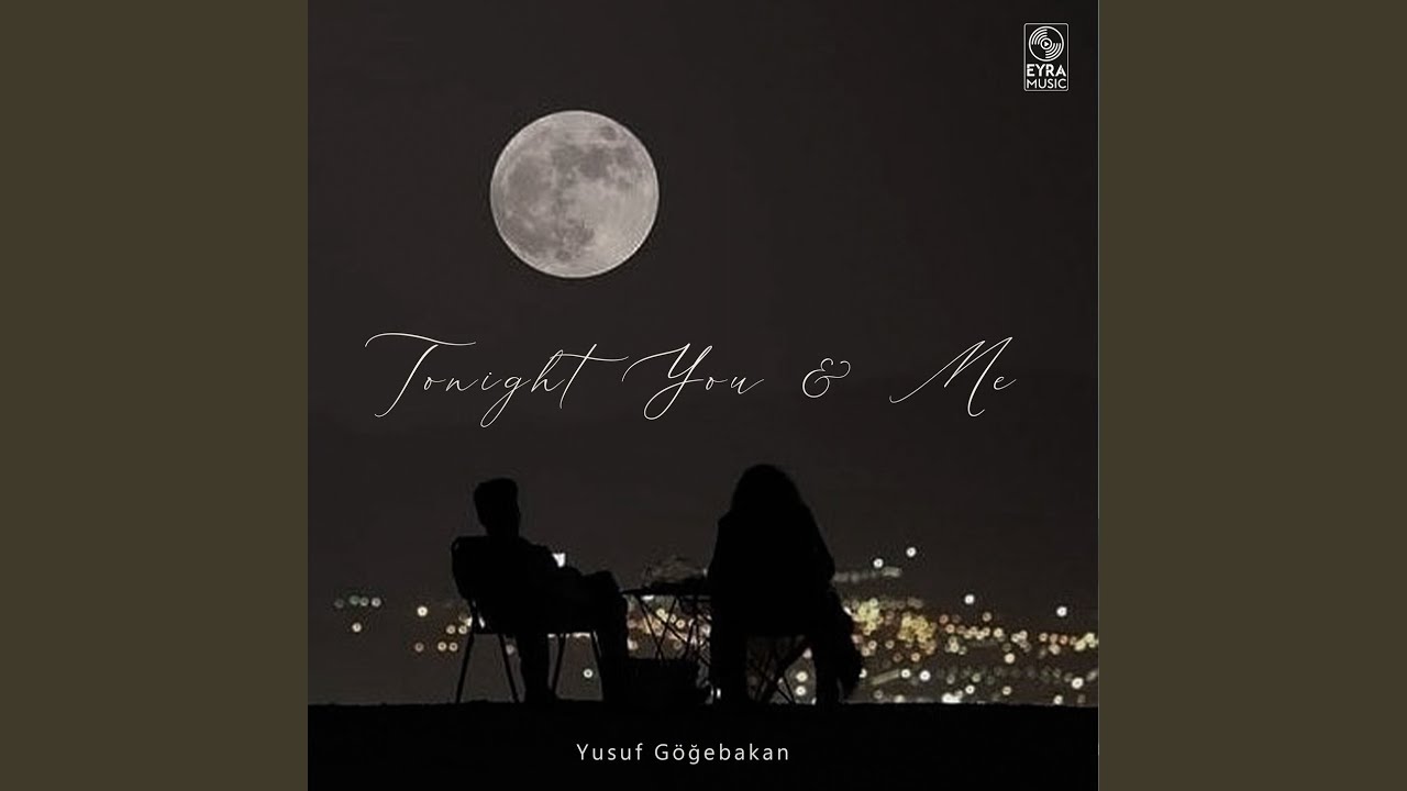 Tonight You & Me - YouTube