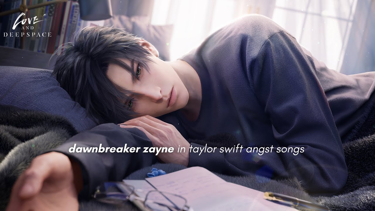 dawnbreaker zayne (taylor's ver.) playlist | love and deepspace - YouTube