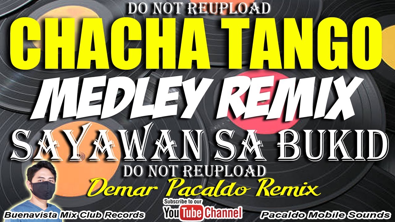 CHACHA TANGO NONSTOP REMIX DEMAR PACALDO | SAYAWAN SA PROBINSYA | TANGO ...