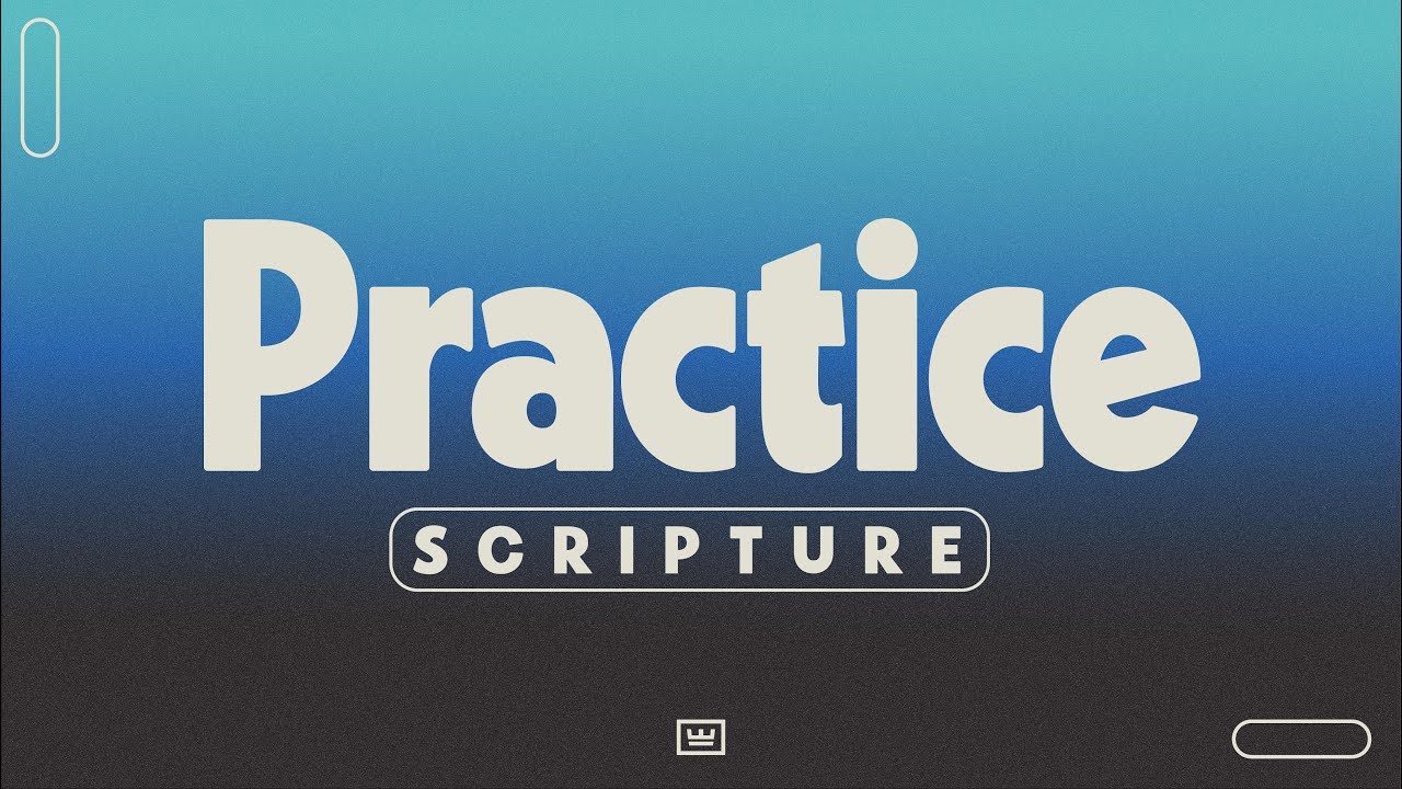PRACTICE: Scripture | Conversation | Aaron Stern, Abby Bain, & Hillary ...