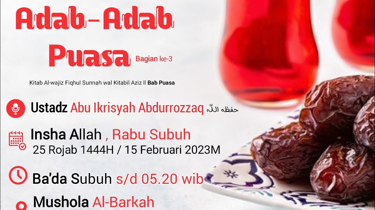 18. Adab-Adab Puasa ,Bagian ke-3. Ustadz Abu Ikrisyah Abdurrozzaq ...