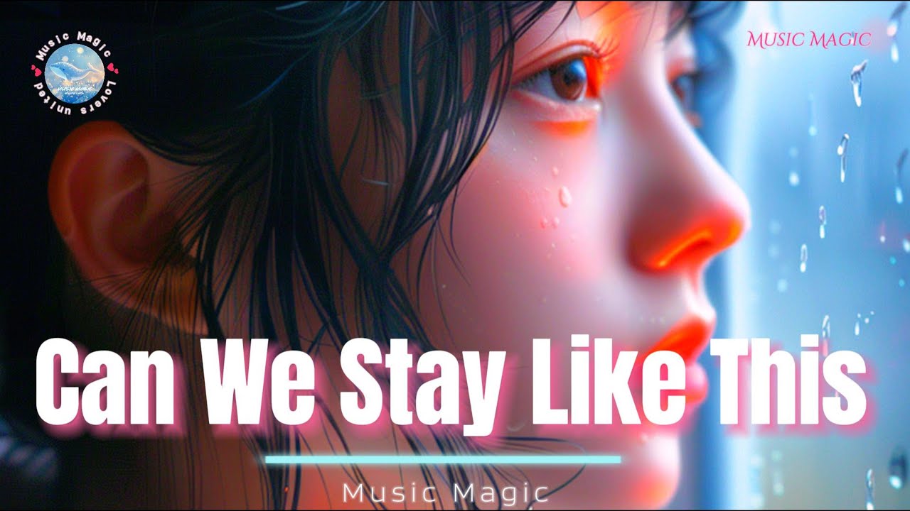 Music Magic - Can We Stay Like This - YouTube