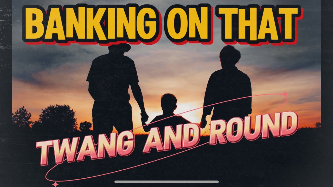 Twang and Round - Banking on That (Official Music Video) - YouTube