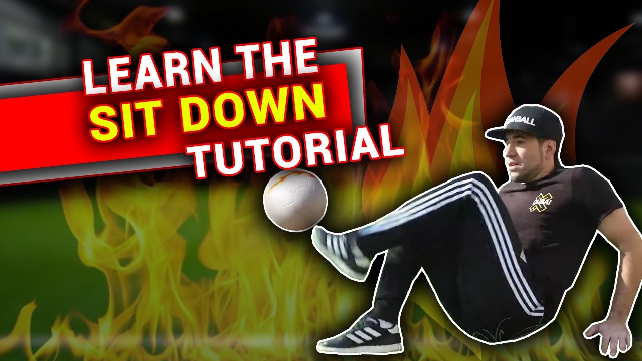 #22 FREESTYLE FOOTBALL TUTORIAL - "SIT DOWN JUGGLE" Be a champion with ...