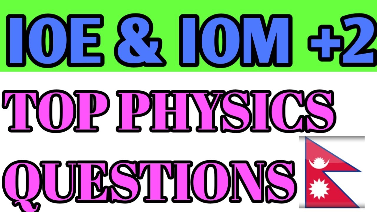 TOP IOE & IOM physics questions-Entrance preparation | Nepali students ...