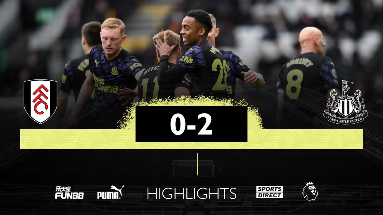 Fulham 0 Newcastle United 2 | Premier League Highlights - YouTube