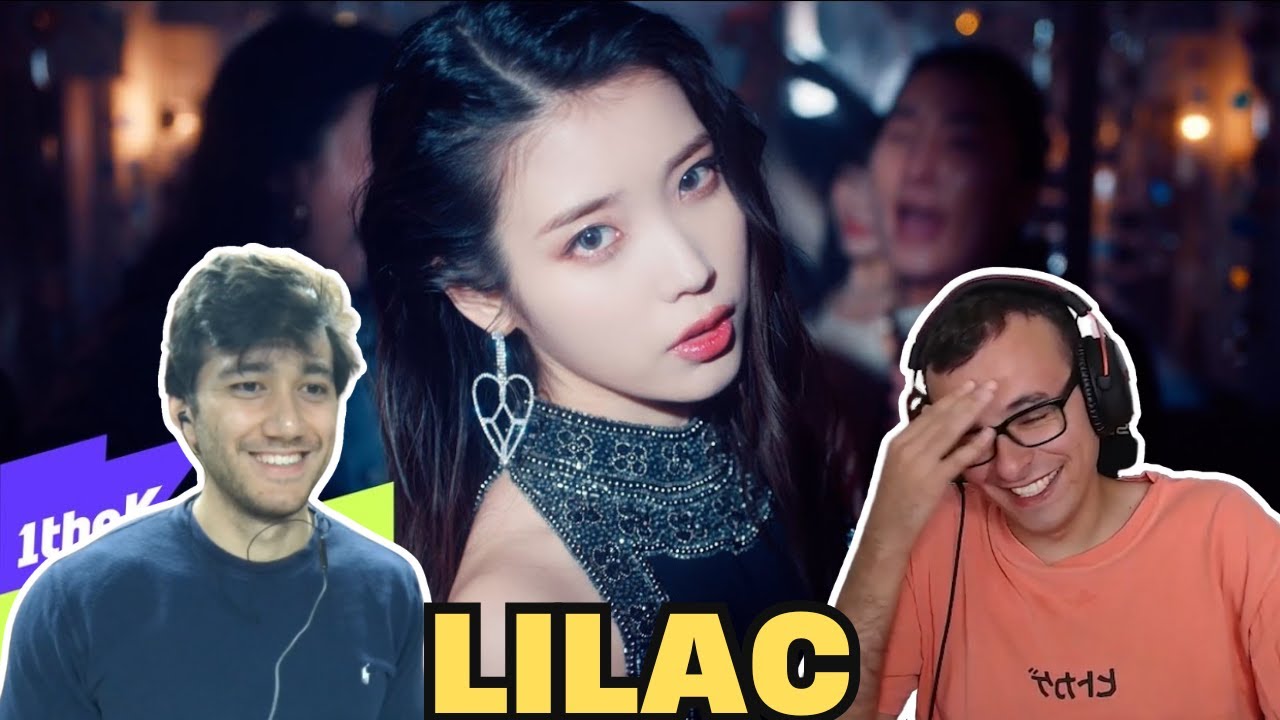 IU LILAC MUSIC VIDEO REACTION | Big Body & Bok - YouTube