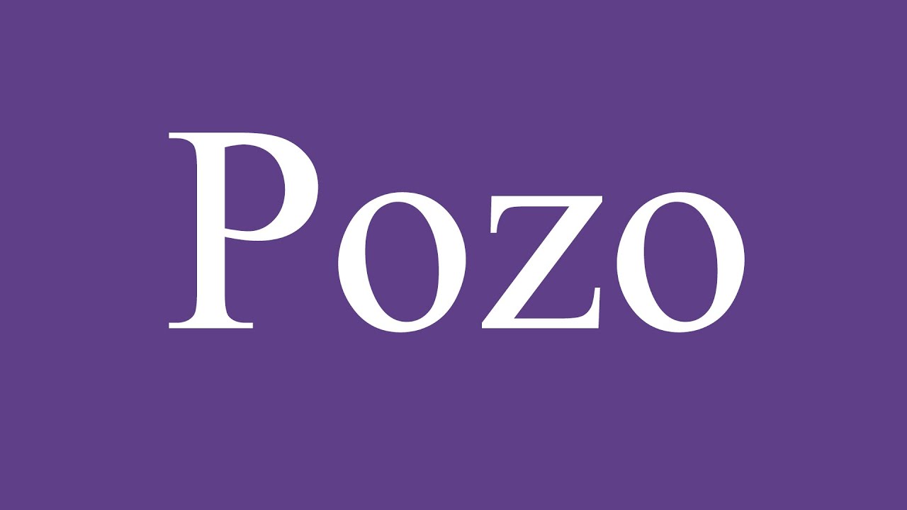 How To Pronounce ''Pozo'' (Well) Correctly in Spanish - YouTube