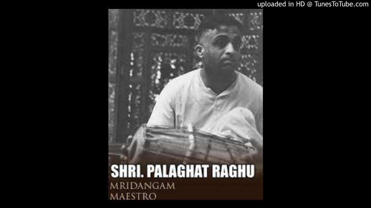 Shri. Palghat Raghu - Layavinyasam - YouTube
