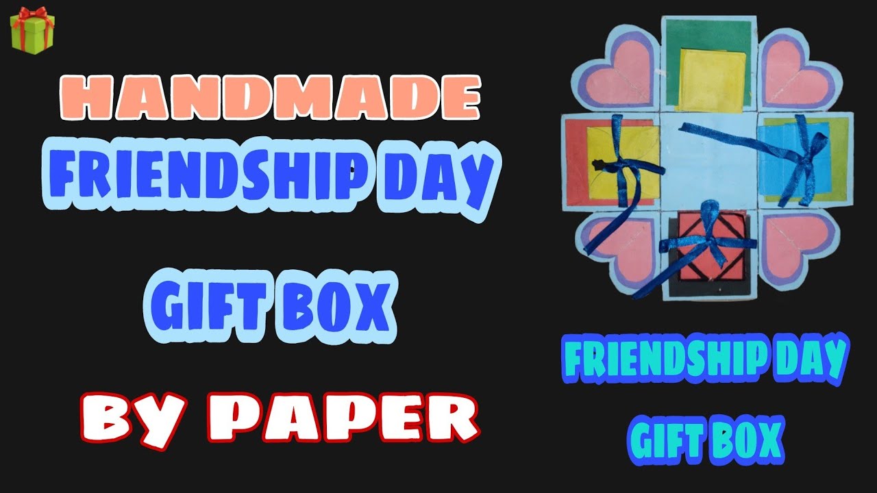 How to make friendship day gift box for best friends. - YouTube