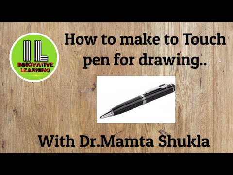 How to make touch pen for drawing ,अपना Touch screen pen स्वयं बनाए (3 ...