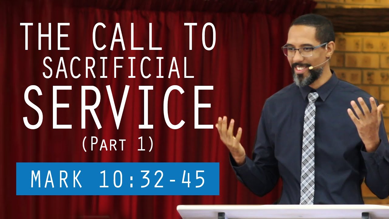 The Call to Sacrificial Service (Part 1) - YouTube