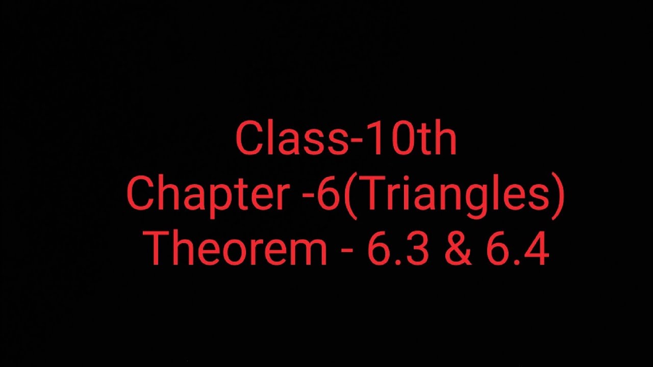 Mathematics Class 10th , Chapter -6 (Traingles) Theorem-6.3 and 6.4 ...