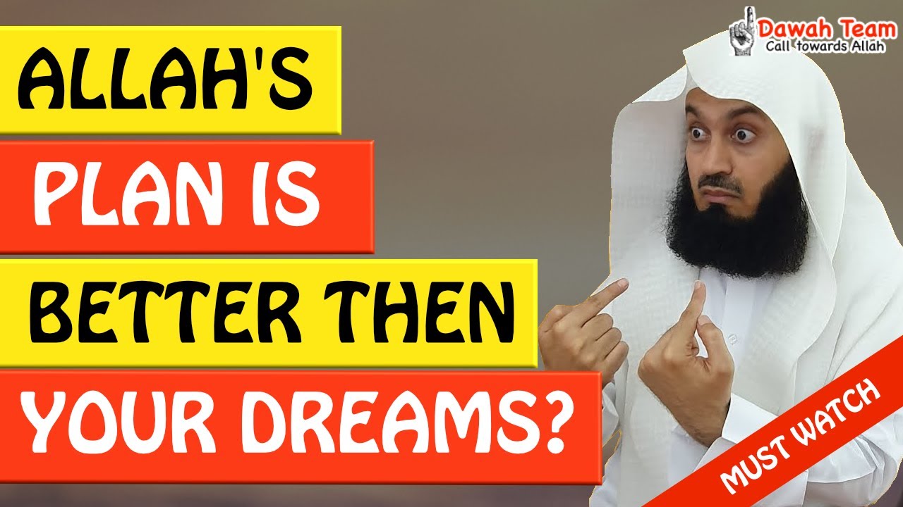 🚨ALLAH'S PLAN IS BETTER THAN YOUR DREAMS! 🤔 ᴴᴰ - Mufti Menk - YouTube