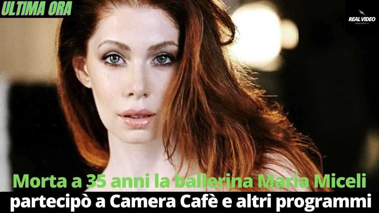 Morta a 35 anni la ballerina Maria Miceli, partecipò a Camera Cafè e ...
