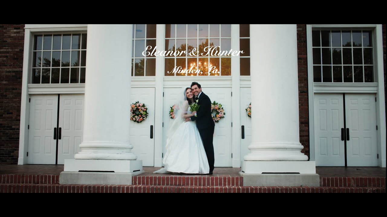Eleanor & Hunter /// First Baptist Minden - YouTube