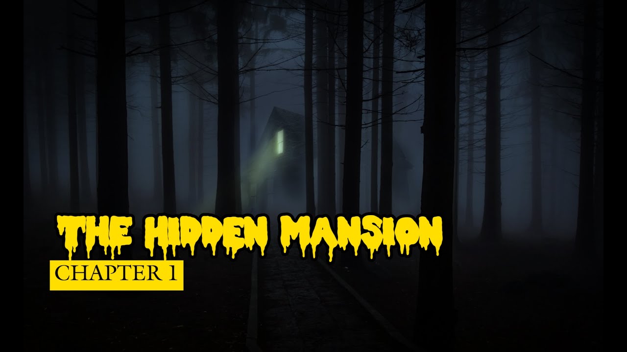 HIDDEN MANSION - CHAPTER 1 - YouTube