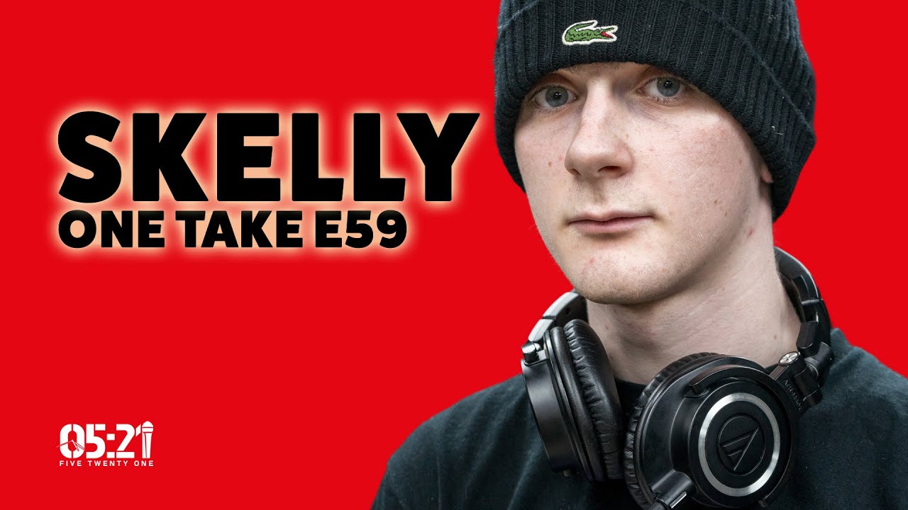 Skelly | One Take E59: (Rapper / Artist) - YouTube