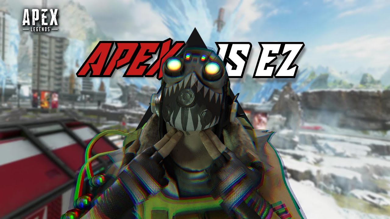 APEX LEGENDS IS EZ - YouTube