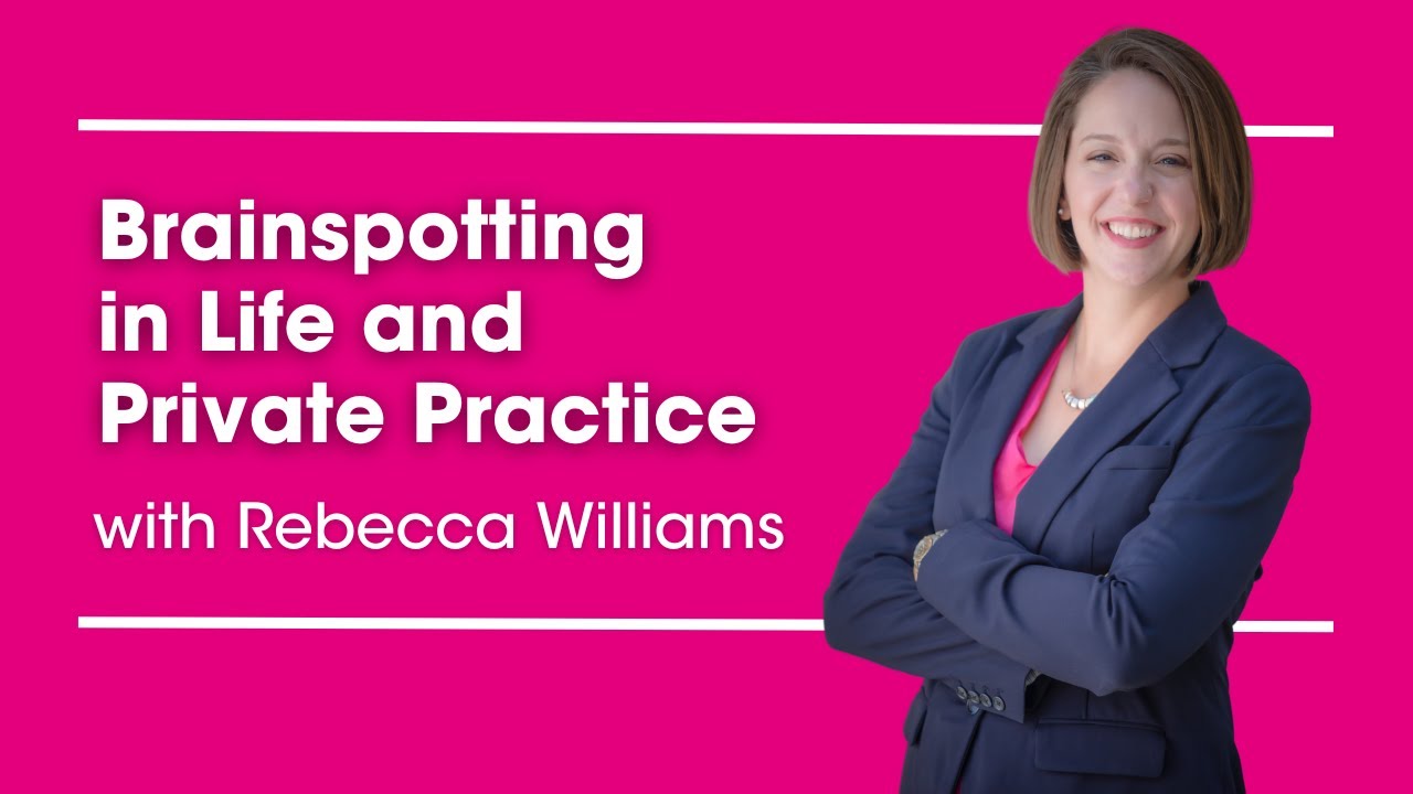 Brainspotting in Life and Private Practice with Becca - YouTube