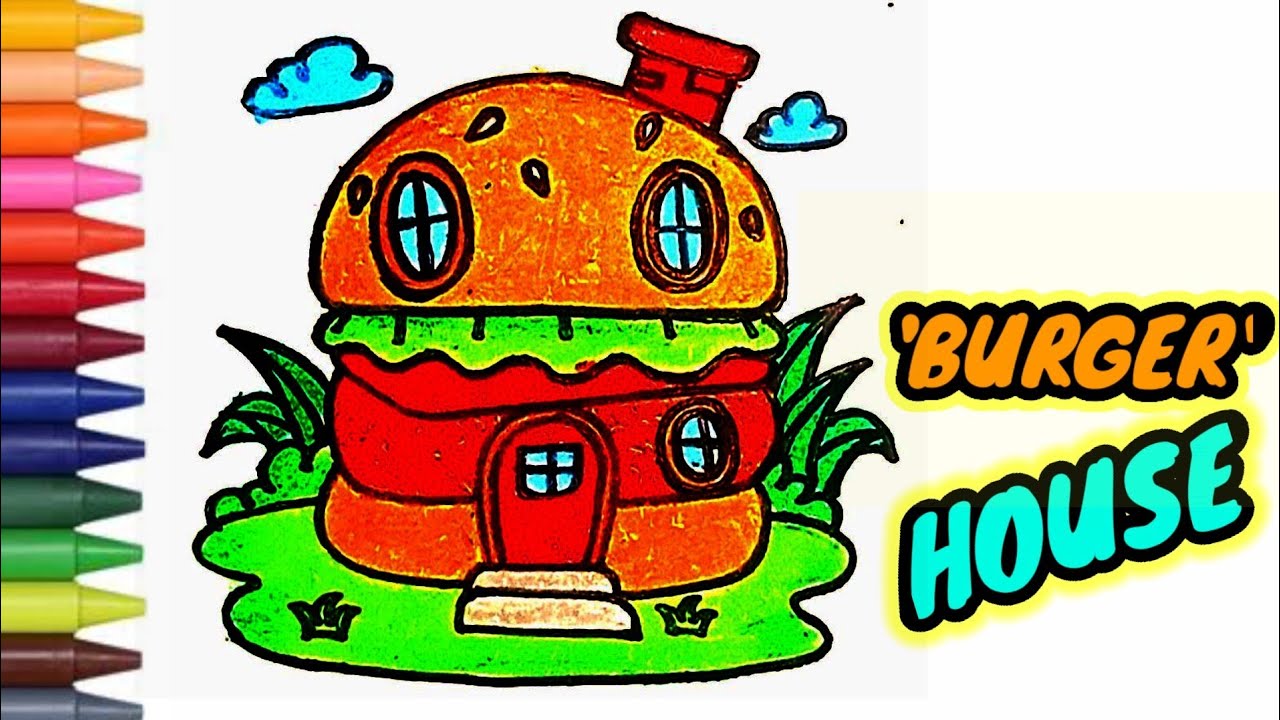 MENGGAMBAR & MEWARNAI " RUMAH BURGER " UNTUK ANAK-ANAK |LEARN TO DRAW ...
