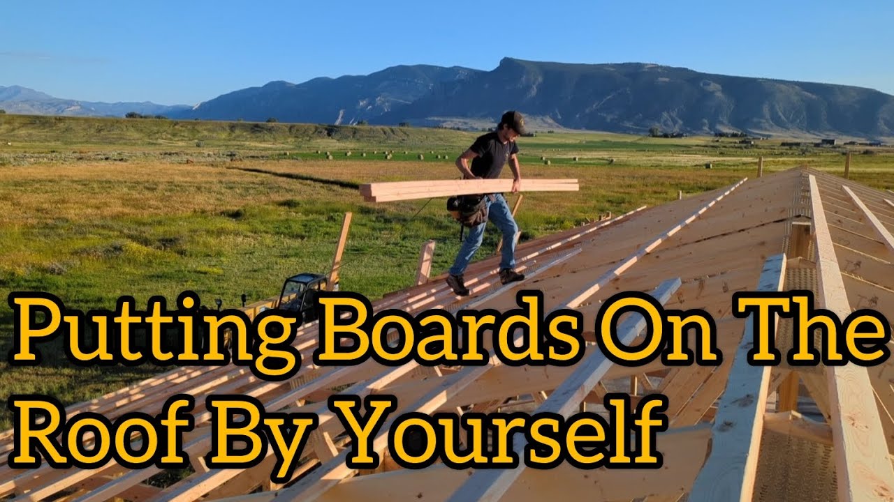 How I Put Boards On The Roof By Myself. - YouTube
