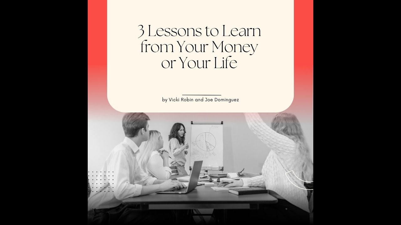 3 Lessons from Your Money or Your Life by Ricki Robin and Joe Dominguez ...