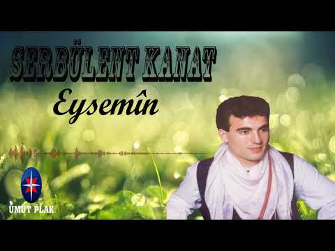 Serbülent Kanat - Eysemîn / Eski Kürtçe Damar Şarkılar [ Stranen Kurdi ]