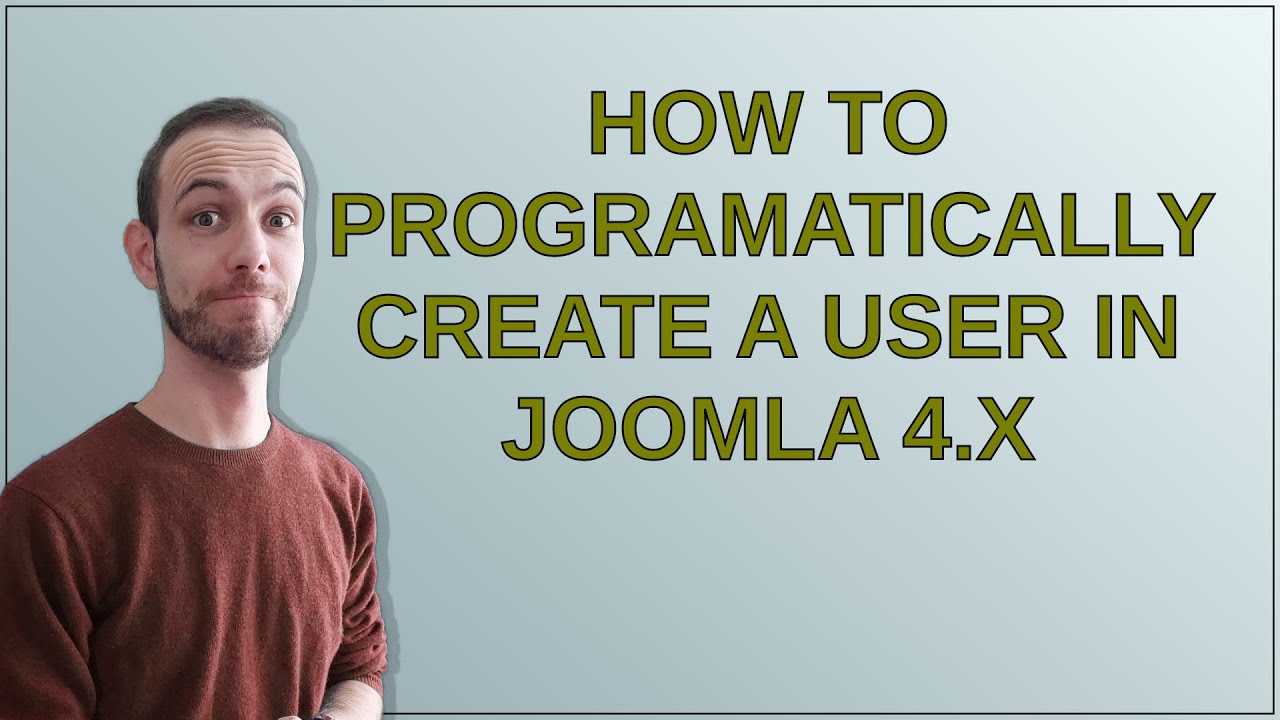 Joomla How To Programatically Create A User In Joomla 4x Youtube