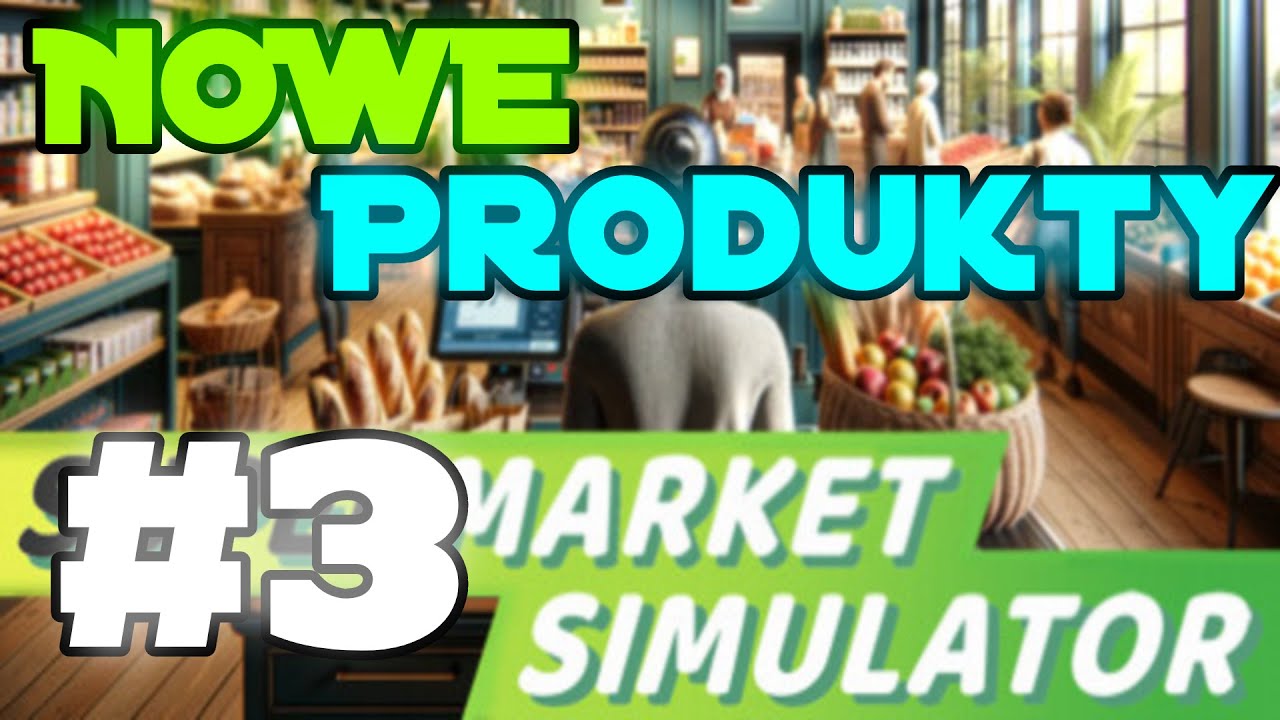 Nowe produkty! | Supermarket Simulator #3 - YouTube