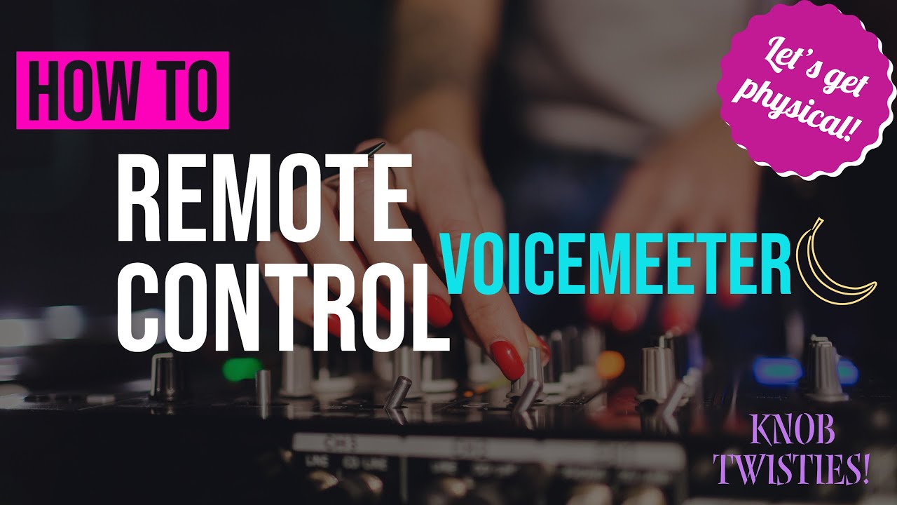 How To Remote Control VoiceMeeter with Midi. - YouTube